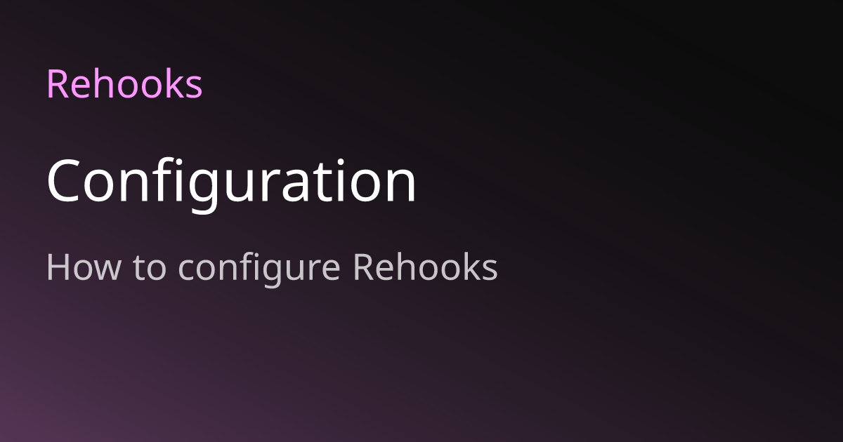 Configuration | Rehooks