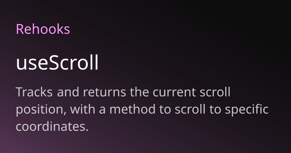 useScroll | Rehooks